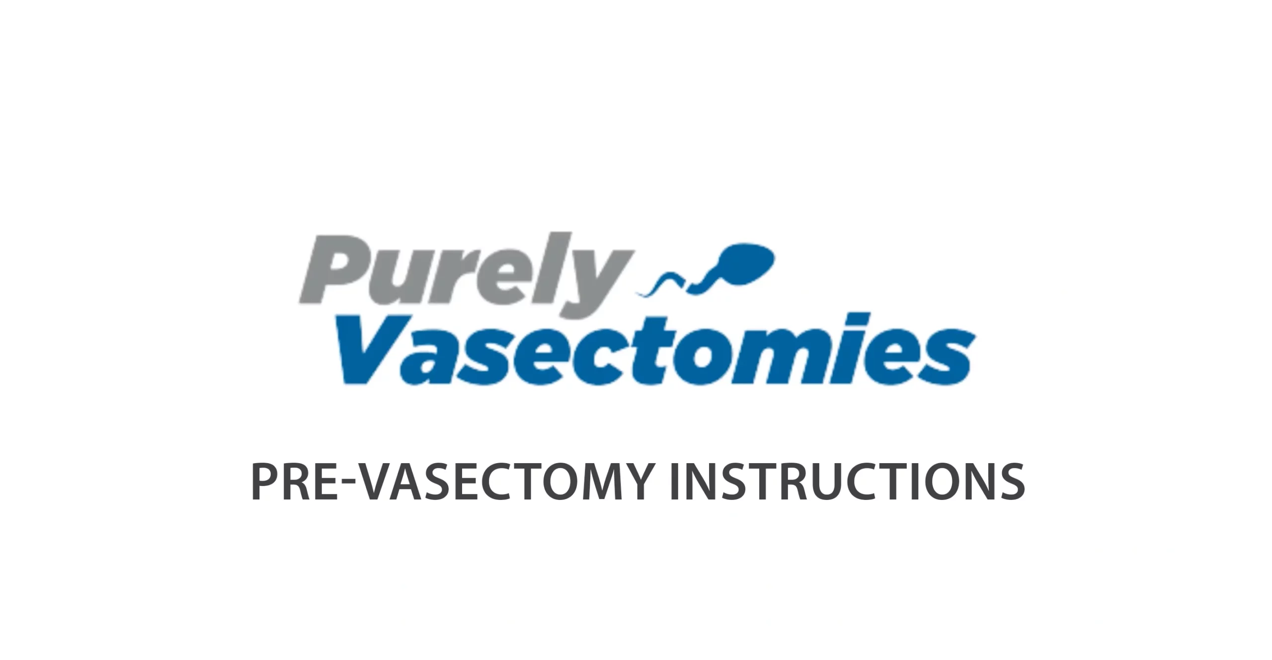 Videos Pre Vasectomy Instructions Post Vasectomy Instruction Videos